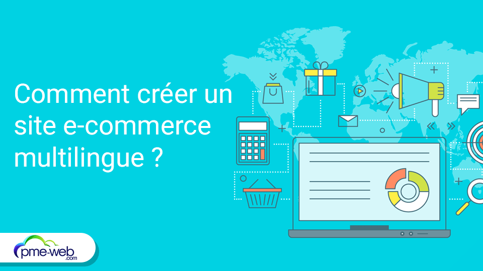Comment créer un site e-commerce multilingue pour toucher une clientèle ...
