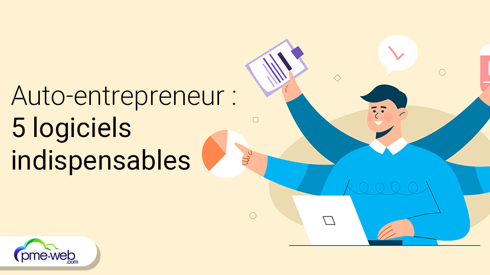 Les 5 logiciels indispensables pour les auto-entrepreneurs | PME WEB