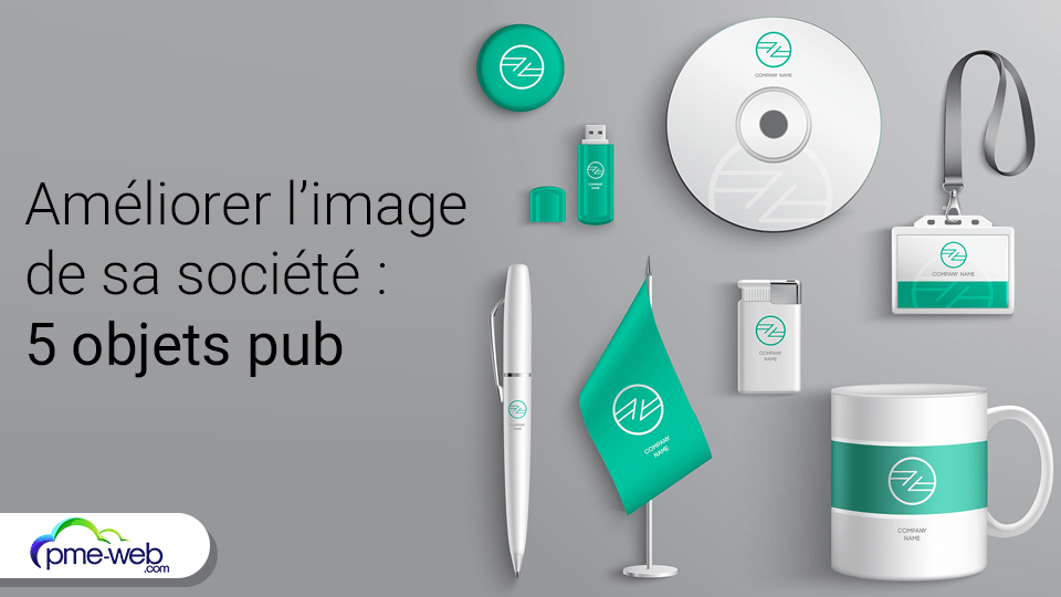 Les 5 meilleurs objets publicitaires pour améliorer l'image de sa société | PME WEB