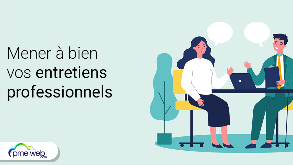 Comment mener à bien vos entretiens professionnels ? | PME WEB