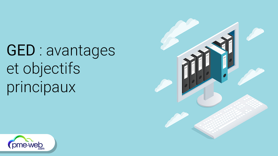 GED : quels en sont les avantages et objectifs principaux ? | PME WEB