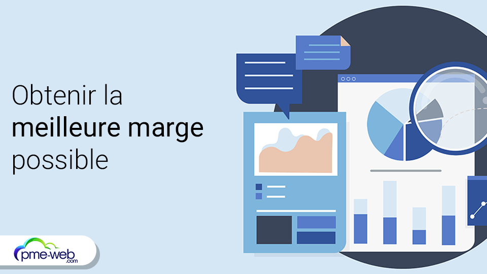 Comment obtenir la meilleure marge possible pour votre business ? | PME WEB