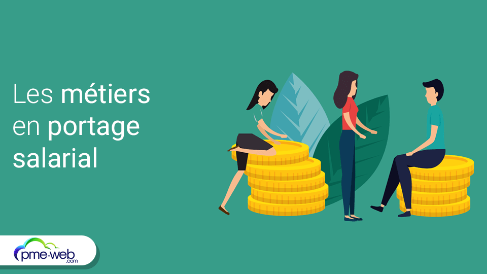Quels métiers peuvent être faits en portage salarial ? | PME WEB
