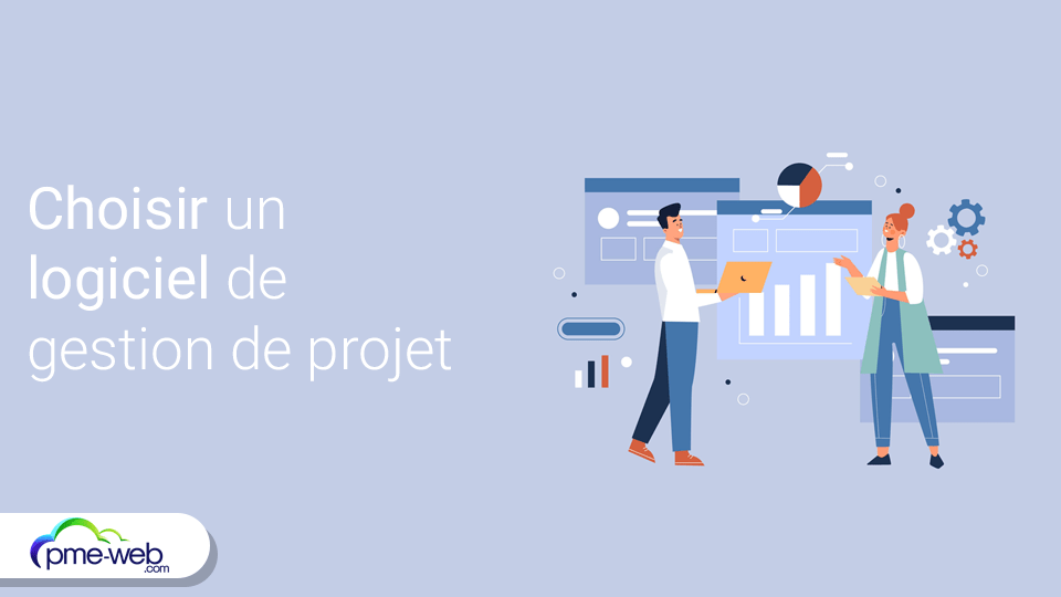 Comment choisir le bon logiciel de gestion de projet pour votre équipe ? | PME WEB