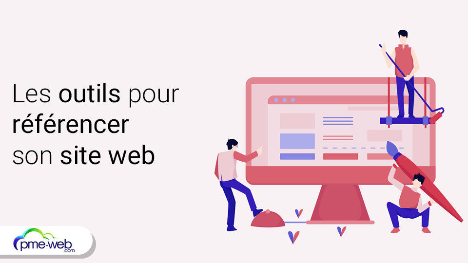 Les bons outils pour bien référencer son site web | PME WEB