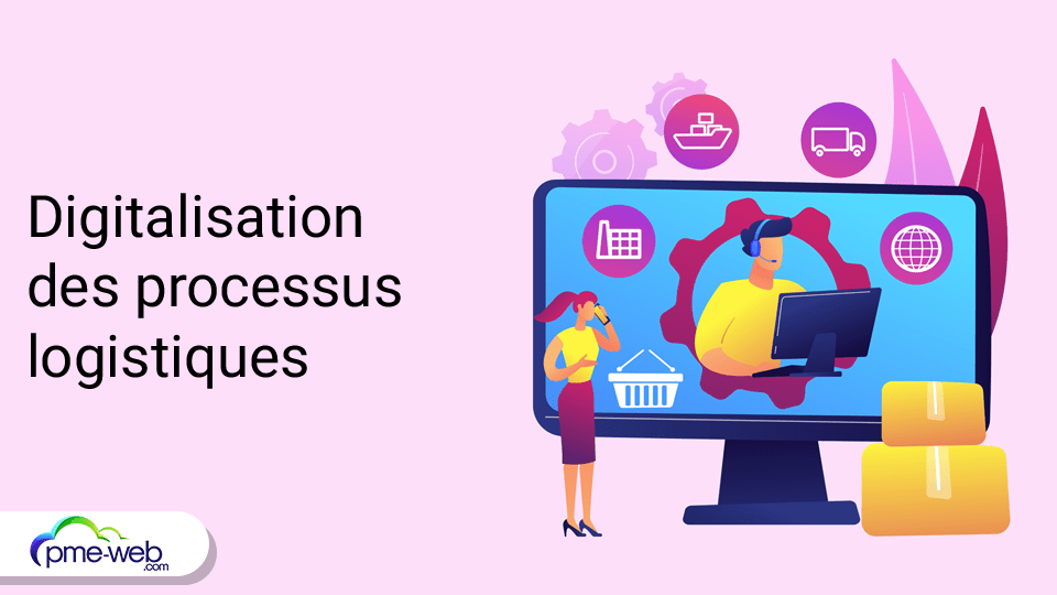 Digitalisation des processus logistiques : guide pratique pour les PME ...