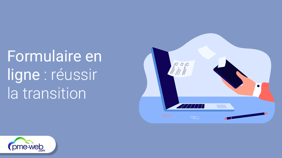 Comment réussir la transition vers des formulaires en ligne ? | PME WEB