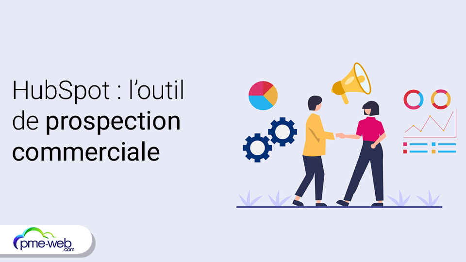 HubSpot pour les TPE : un outil simple pour structurer sa prospection ...